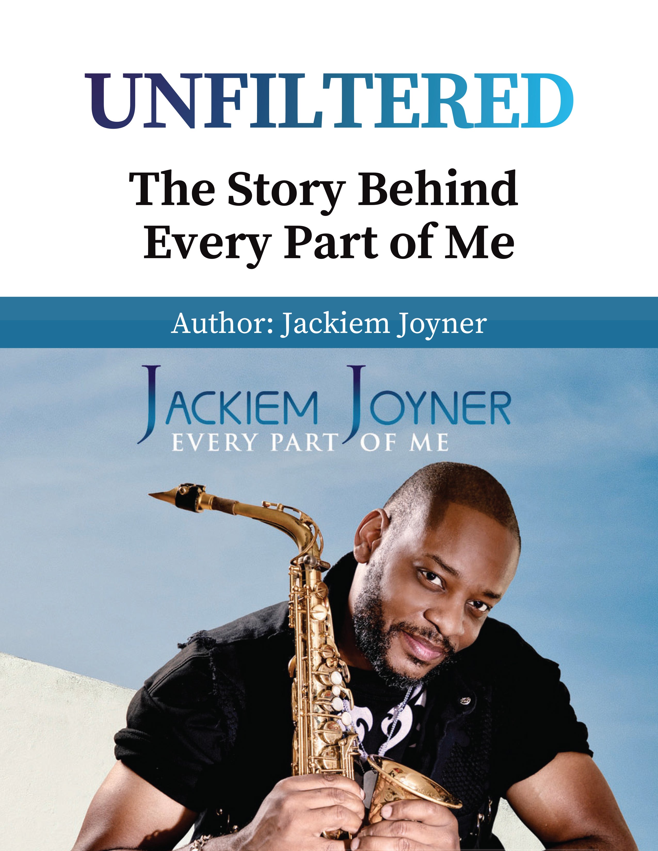 UNFILTERED: The Story Behind Every Part of Me – Jackiem Joyner